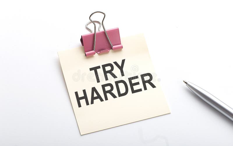 Try Harder Motivation Sticky Note Stock Photos - Free & Royalty-Free ...