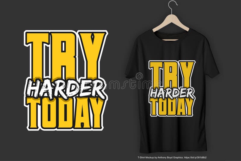 Try Harder Today Motivation Typography Quote T-Shirt Design Stock ...