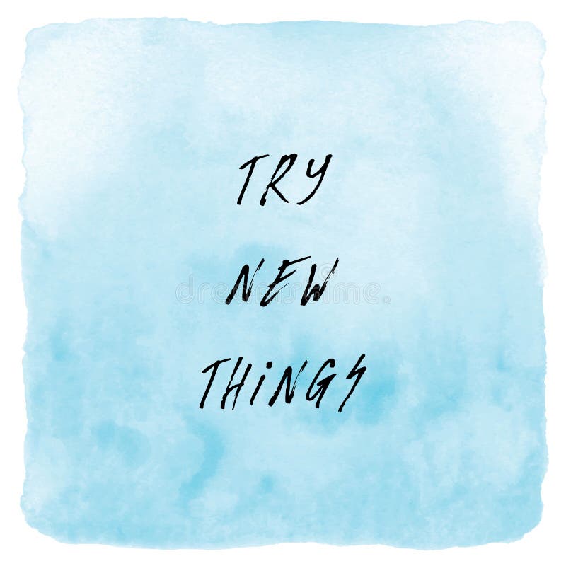 Try New Things on Blue Watercolor Background Stock Illustration ...