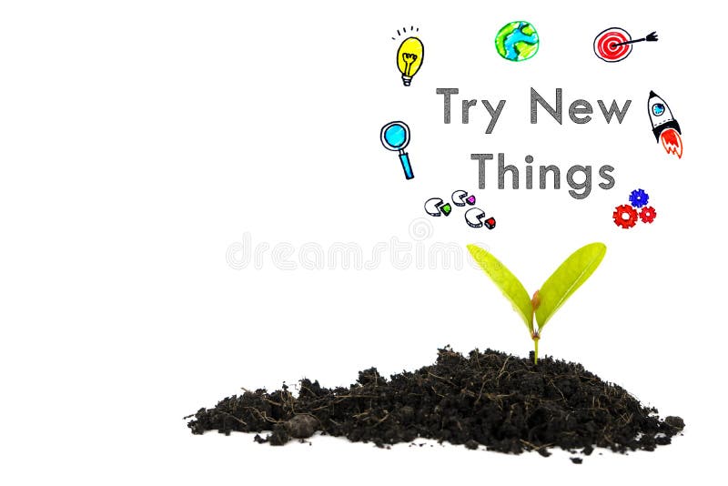 Try New Things Concept. Ideas about Starting New Things Stock Photo ...