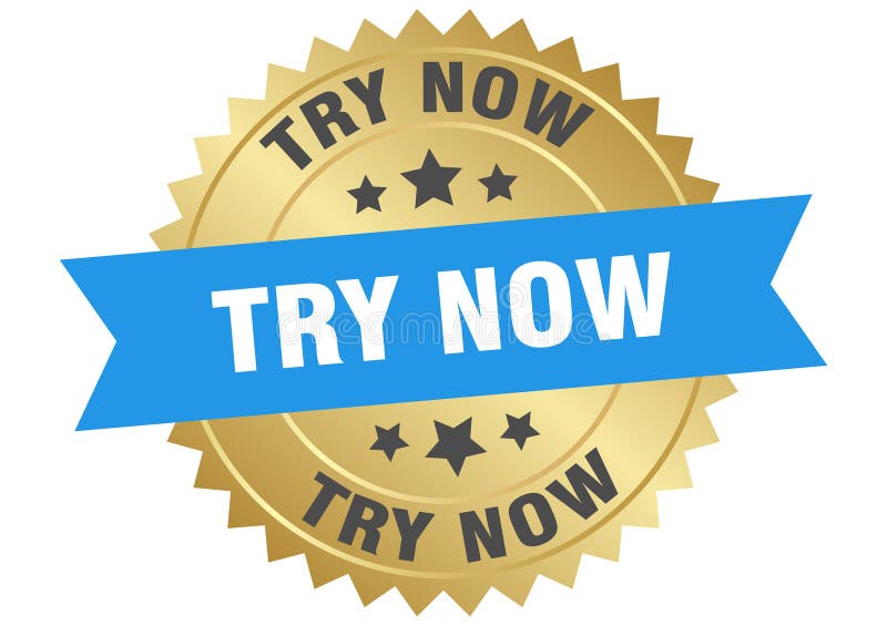Try Now. Try Now Round Blue and Gold Label Isolated on Transparent ...