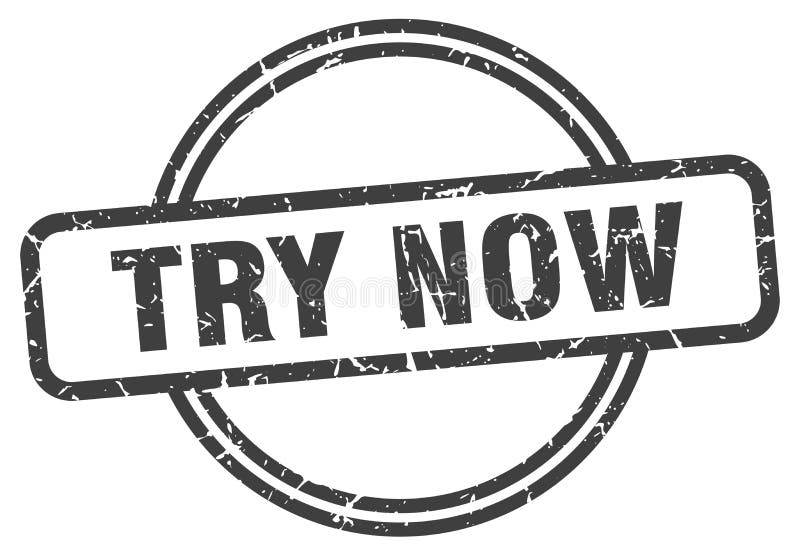 Try Now Stamp. Try Now Round Grunge Sign Stock Vector - Illustration of ...