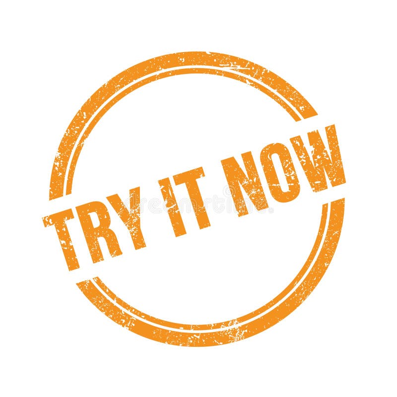 TRY it NOW Text Written on Orange Grungy Round Stamp Stock Illustration ...