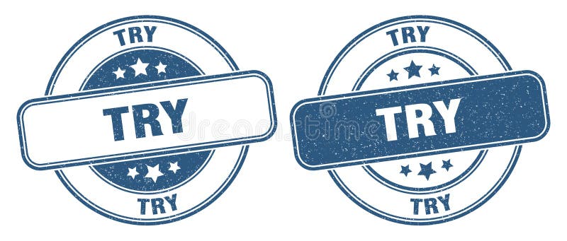 Try Stamp. Try Label. Round Grunge Sign Stock Vector - Illustration of ...