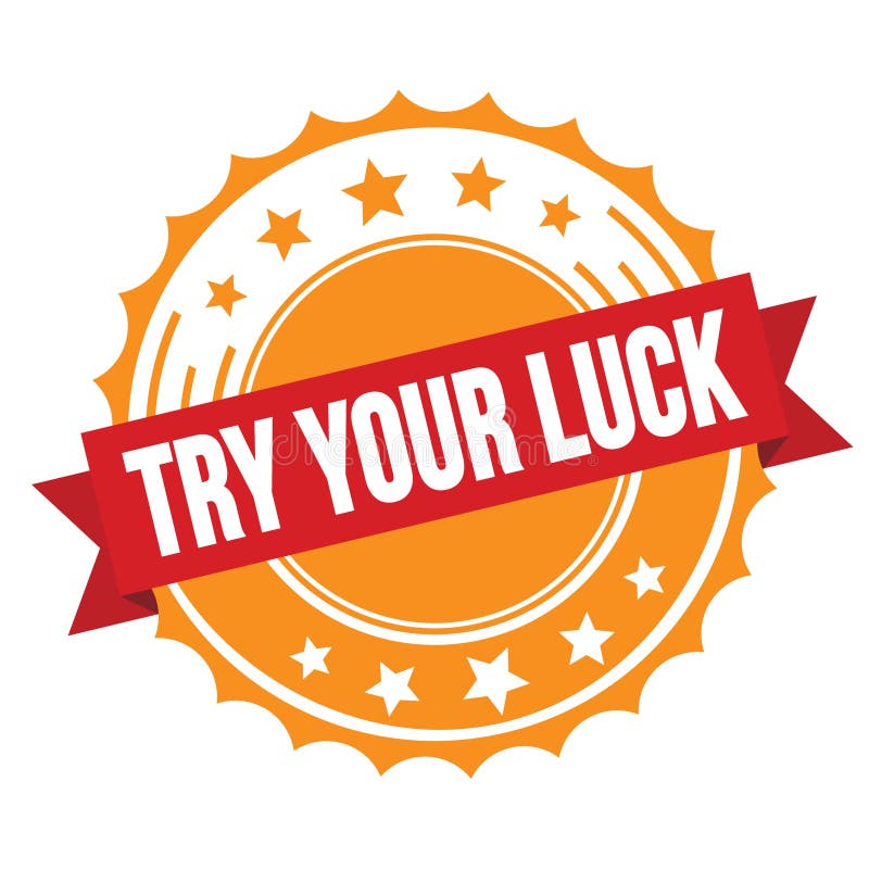 TRY YOUR LUCK Text on Red Orange Ribbon Stamp Stock Illustration ...