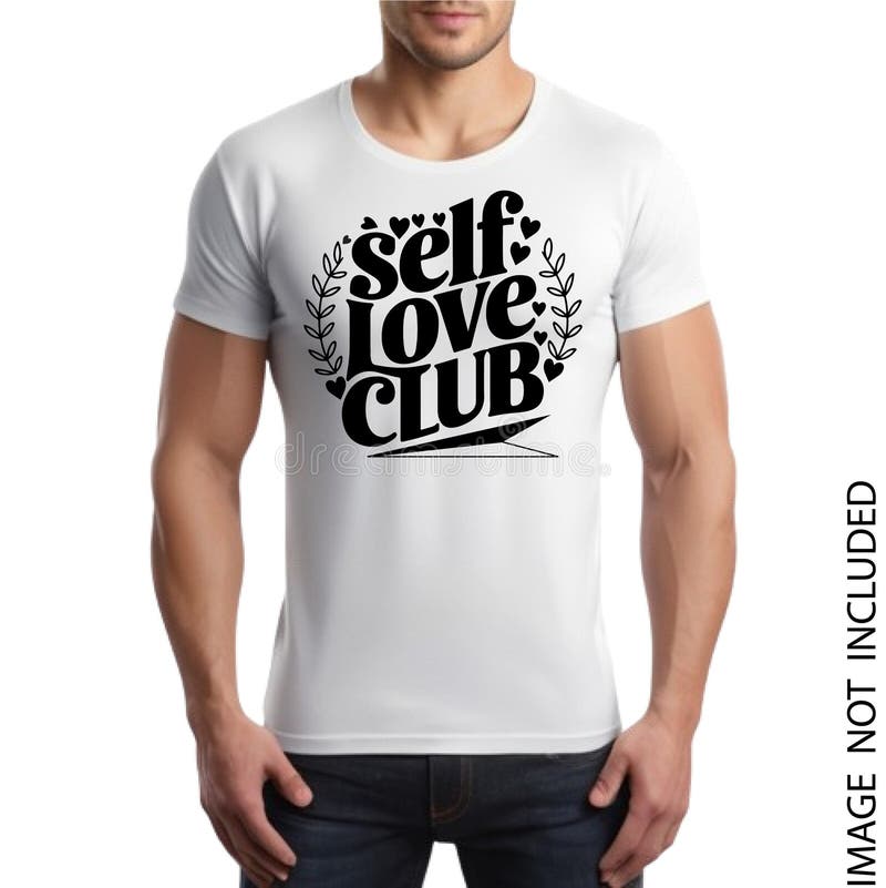 T Shirt Design with Text Self Love Club Stock Vector - Illustration of ...