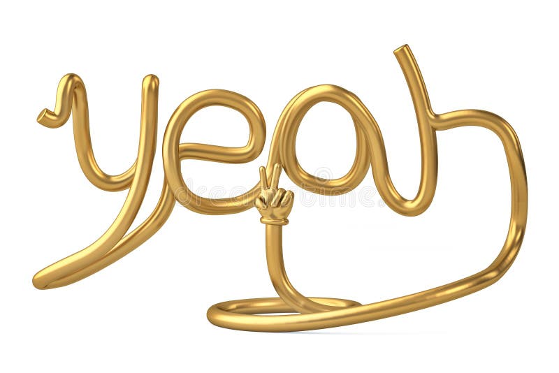 Tube Shape Yeah Alphabet with Gold Hand.3D Illustration. Stock ...