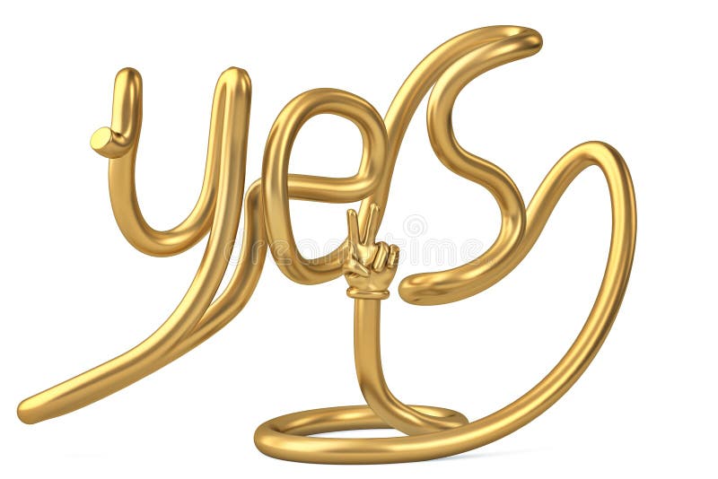 Tube Shape Yes Alphabet with Gold Hand.3D Illustration. Stock ...