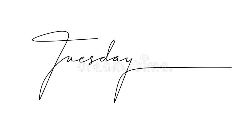 Tuesday Word Drawn in One Line. Minimalist Handwritten Phrase ...