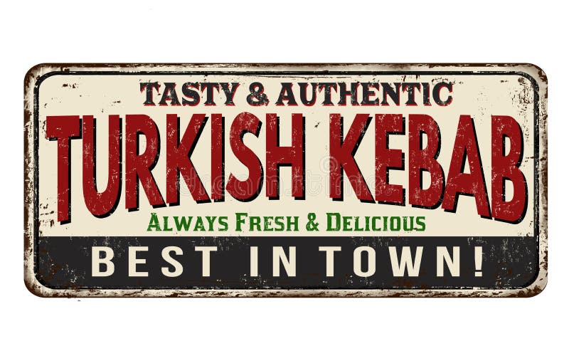 Authentic Turkish Cuisine Vintage Rusty Metal Sign on a White ...