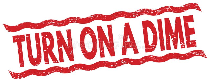 TURN on a DIME Text on Red Lines Stamp Sign Stock Illustration ...