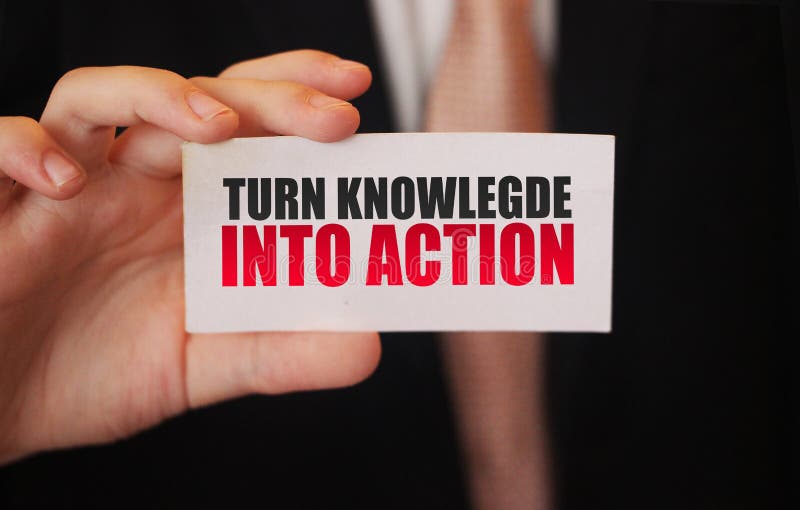 Turn Knowledge into Action Card in Businessman Hand. Business Concept ...