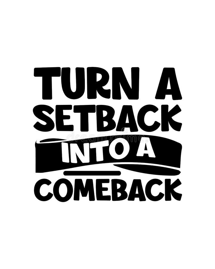 Turn a Setback into a Comeback. Hand Drawn Typography Poster Design ...