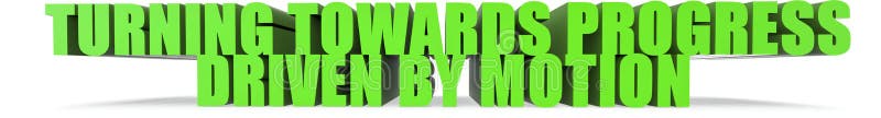 Turning Towards Progress Driven by Motion, 3d Text Stock Illustration ...
