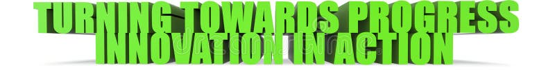 Turning Towards Progress Innovation in Action, 3d Text Stock ...