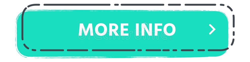 Turquoise Button with Text More Info Inside and Arrow Pointing To the ...