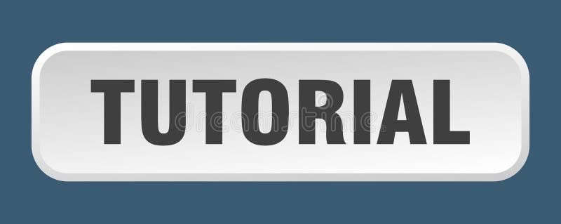 Tutorial Button. Tutorial Square 3d Push Button Stock Vector ...