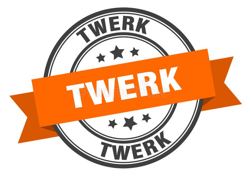 Twerk Label. Twerk Round Band Sign Stock Vector - Illustration of ...