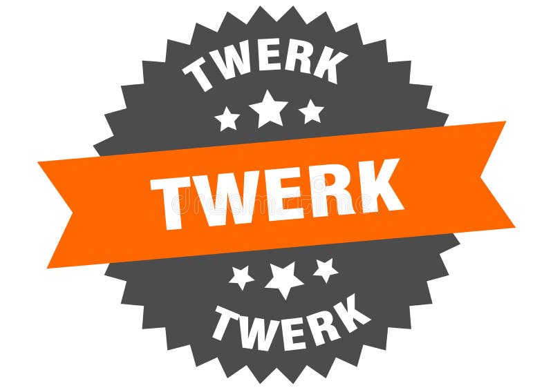 Twerk Sign. Twerk Circular Band Label. Twerk Sticker Stock Vector ...