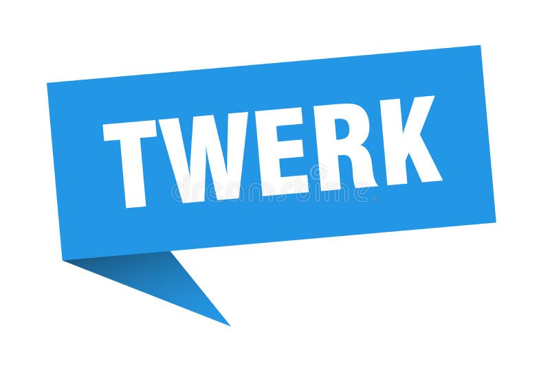 Twerk Speech Bubble. Twerk Ribbon Sign Stock Vector - Illustration of ...