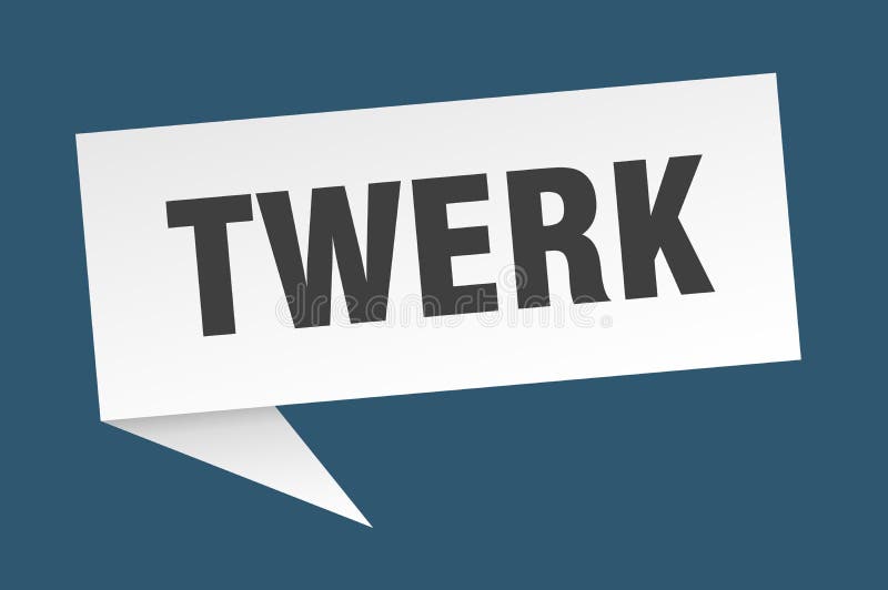 Twerk Speech Bubble. Twerk Ribbon Sign Stock Vector - Illustration of ...