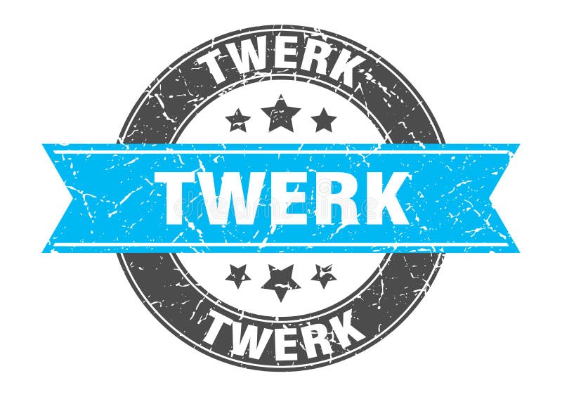 Twerk Stamp. Twerk Label. Round Grunge Sign Stock Vector - Illustration ...