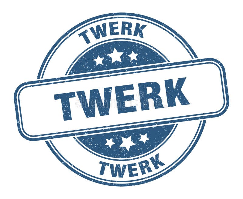 Twerk Stamp. Twerk Round Grunge Sign Stock Vector - Illustration of ...
