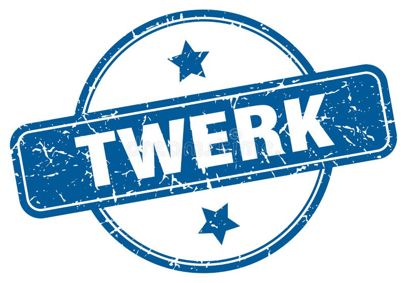 Twerk Stamp. Twerk Round Grunge Sign Stock Vector - Illustration of ...