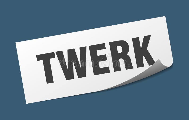 Twerk Sticker. Twerk Square Sign Stock Vector - Illustration of note ...