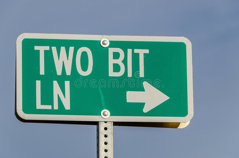 Two Bit Ln Sign stock photo. Image of information, signs - 41751106
