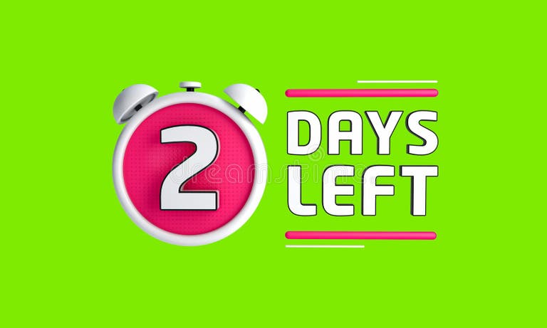 Two Days Left. Left Days Countdown Banner in 3D. Sales Time Count Stock ...