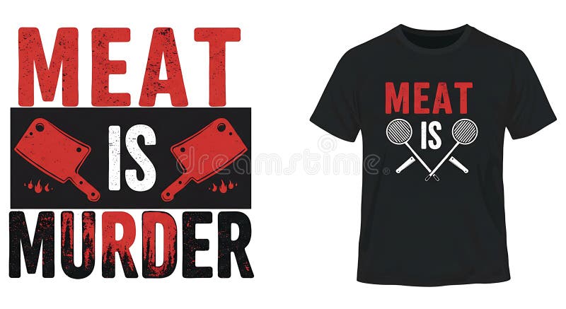 Two Designs are Shown. the First is a Graphic with the Text "MEAT is ...