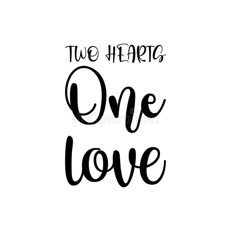 Two Hearts One Love Black Letter Quote Stock Vector - Illustration of ...