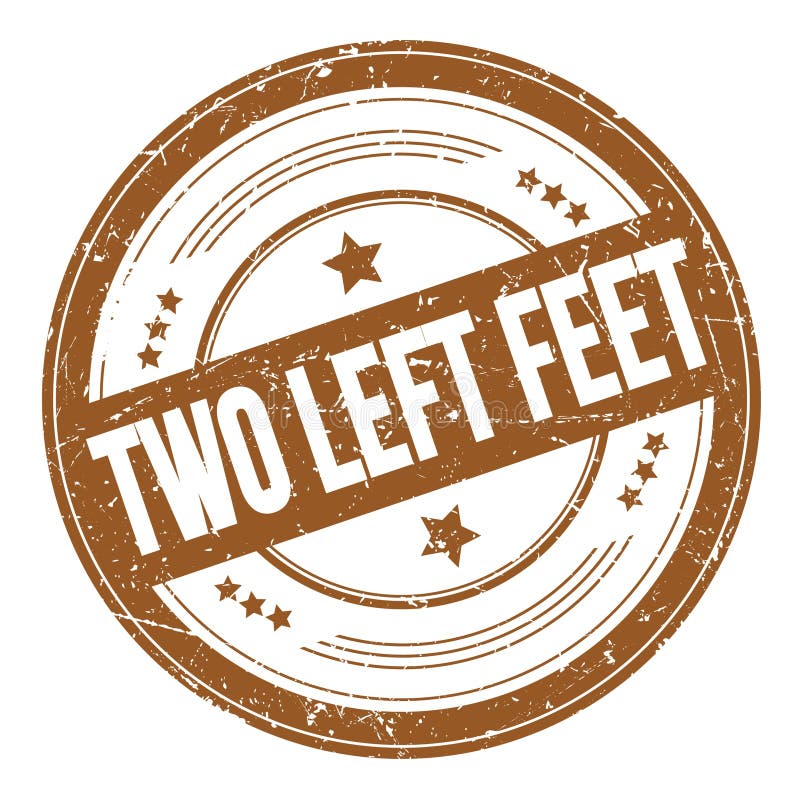 TWO LEFT FEET Text on Brown Round Grungy Stamp Stock Illustration ...