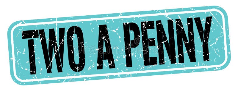 TWO a PENNY Text Written on Blue-black Stamp Sign Stock Illustration ...