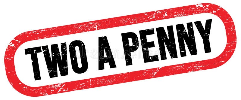 TWO a PENNY, Text Written on Red-black Stamp Sign Stock Illustration ...