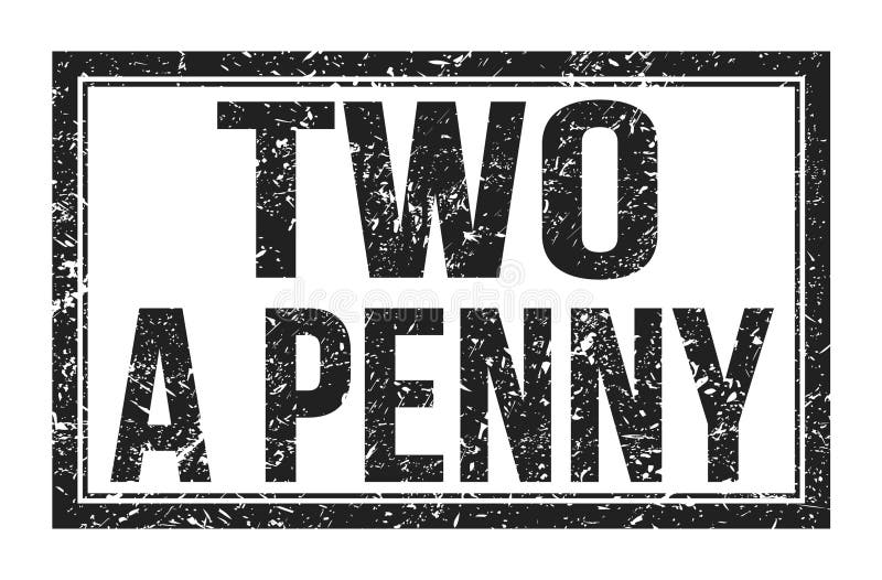 TWO a PENNY, Words on Black Rectangle Stamp Sign Stock Illustration ...