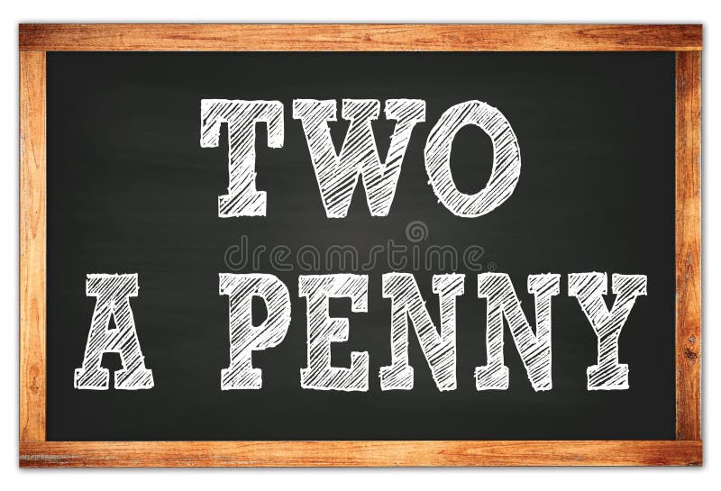 TWO a PENNY Words on Black Wooden Frame School Blackboard Stock ...