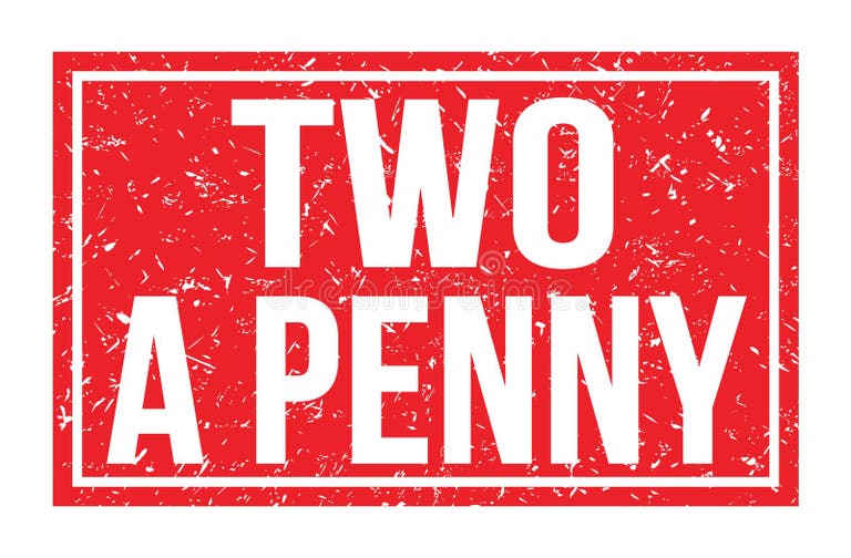 TWO a PENNY, Words on Red Rectangle Stamp Sign Stock Illustration ...