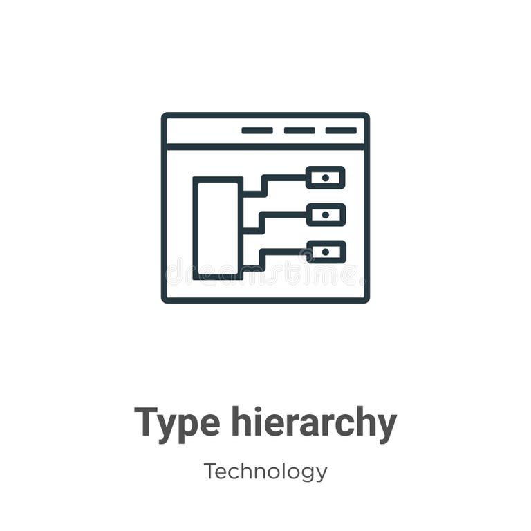 Type Hierarchy Outline Vector Icon. Thin Line Black Type Hierarchy Icon ...