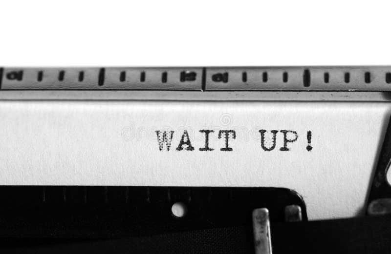 Typewriter. Typing Text: Wait Up! Stock Image - Image of retro, wait ...