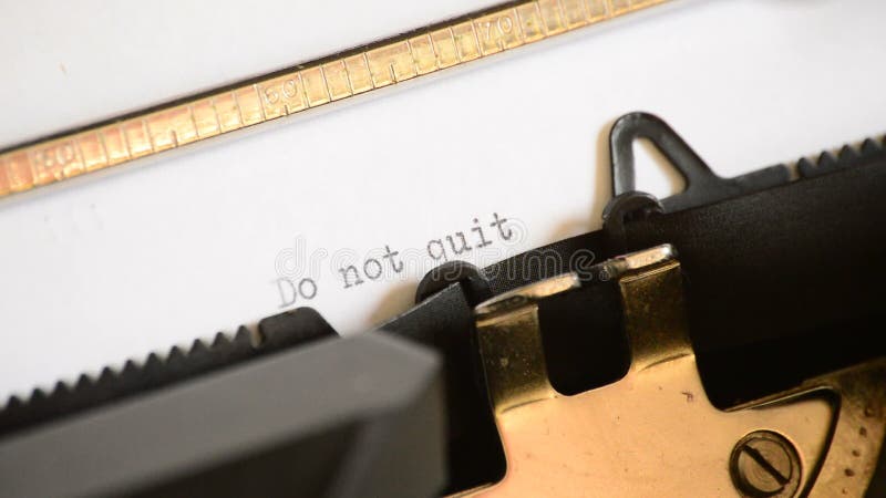Typing the Expression Do Not Quit with an Old Manual Typewriter Stock ...