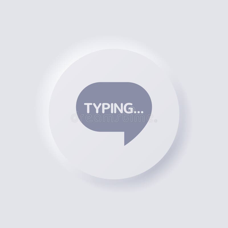 Typing Speech Balloon Icon, White Neumorphism Soft UI Design. Stock ...