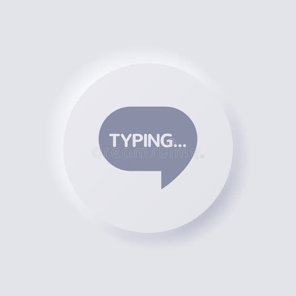 Typing Speech Balloon Icon, White Neumorphism Soft UI Design. Stock ...