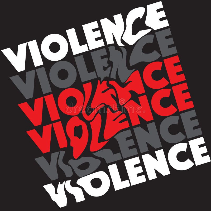 Violence is To Distort, Twist, Ruin and Destroy. Stock Vector ...