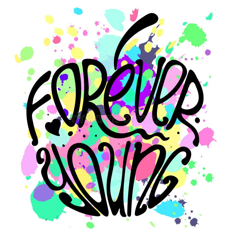 Typography Poster Forever Young Stock Vector - Illustration of ...