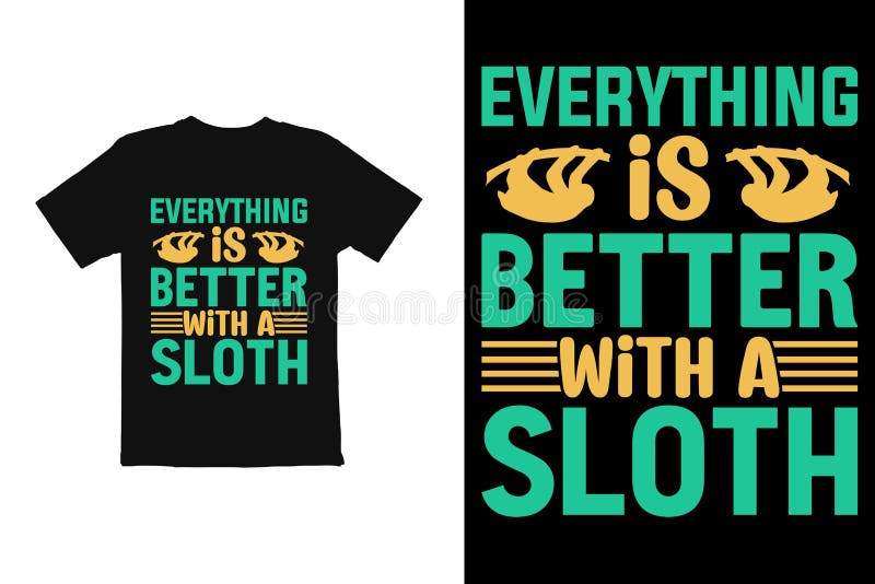Typography T Shirt Graphic. T Shirt Design Vector Animal Sloth Stock ...
