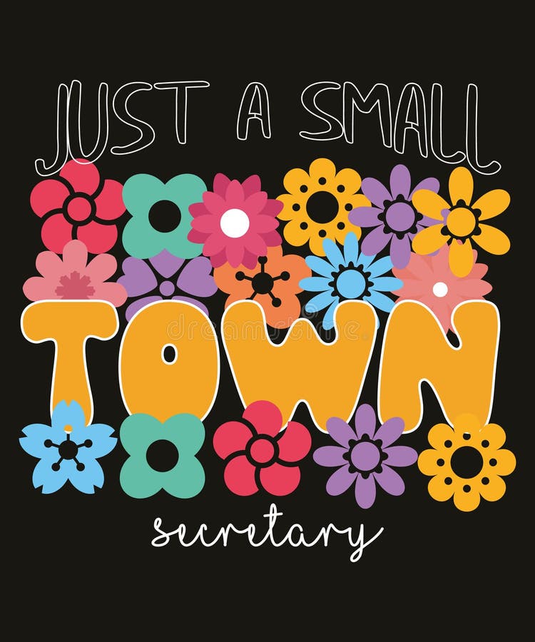 Just a Small Town Trendy T-shirt Stock Vector - Illustration of trendy ...
