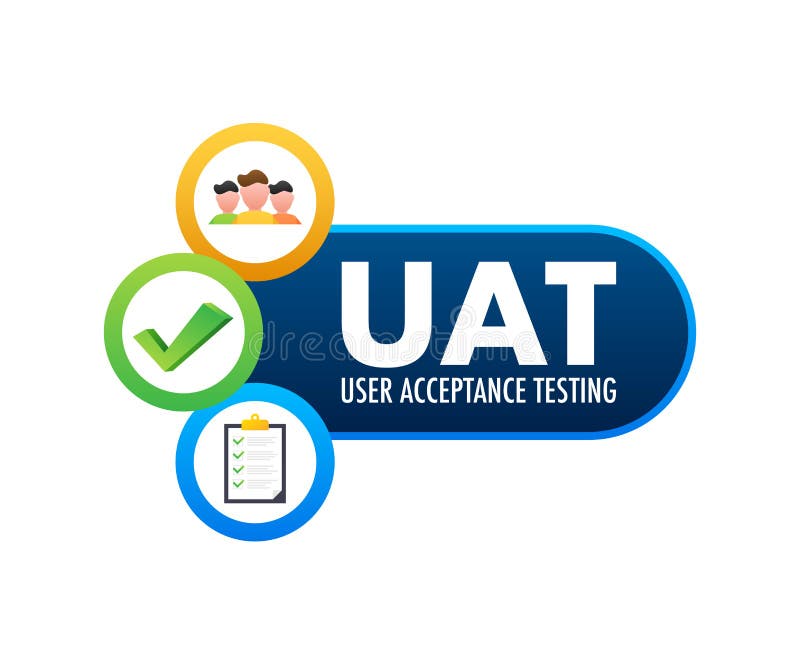 UAT - User Acceptance Testing. Software Testing Concept. Development ... UAT - User Acceptance Testing. Software Testing Concept. Development ...