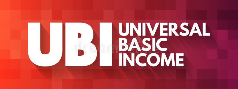 UBI - Universal Basic Income Acronym, Concept Background Stock ...